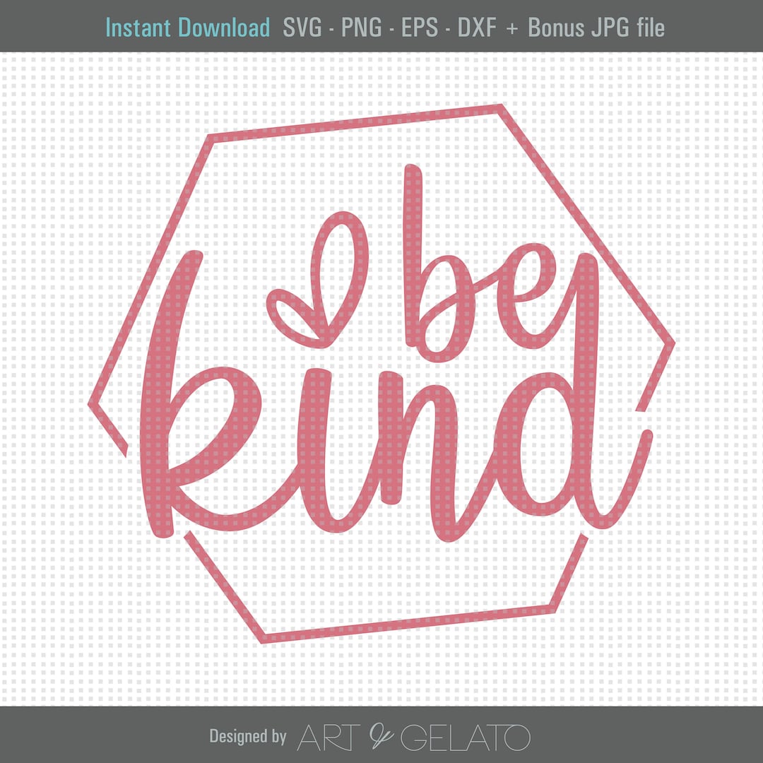 Be Kind SVG, Be Kind SVG, Be Kind Heart Svg, Be Kind Shirt Svg, Be Kind ...