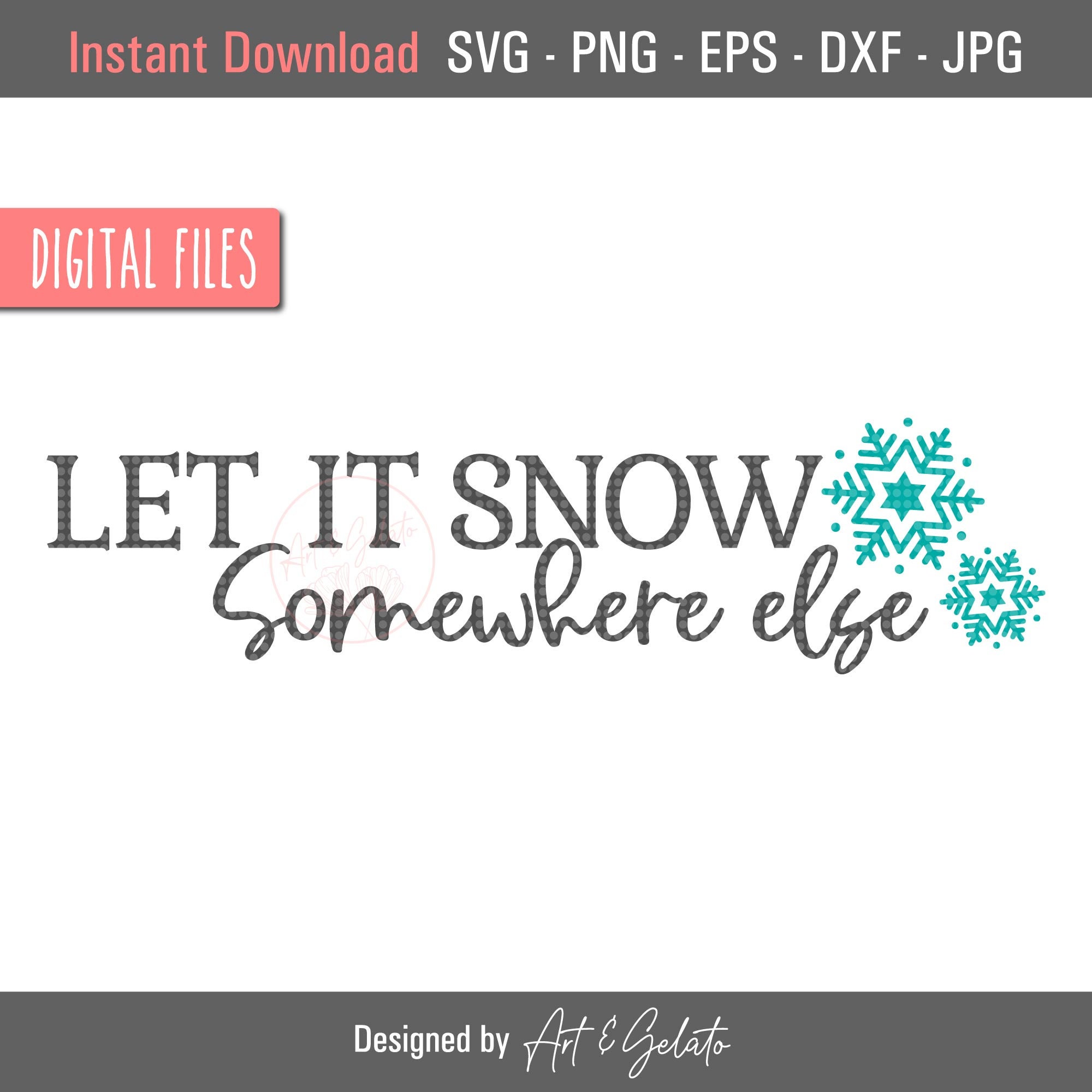 Let It Snow Somewhere Else SVG Instant Download Let It Snow - Etsy