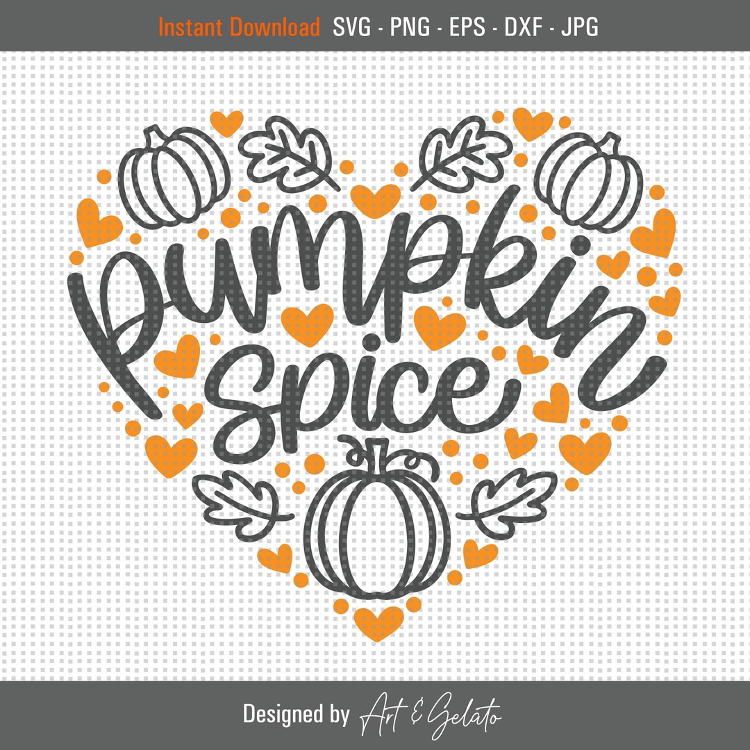 Pumpkin Spice Heart SVG, Pumpkin Spice Svg, Thanksgiving Fall Shirt Svg ...