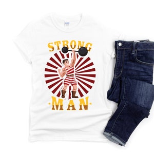 Circus Strongman, Circus Themed Party, Strongman Shirt, Strongman ...