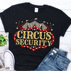 Circus Security Shirt, Circus Themed Party, Circus Clothes, Circus ...