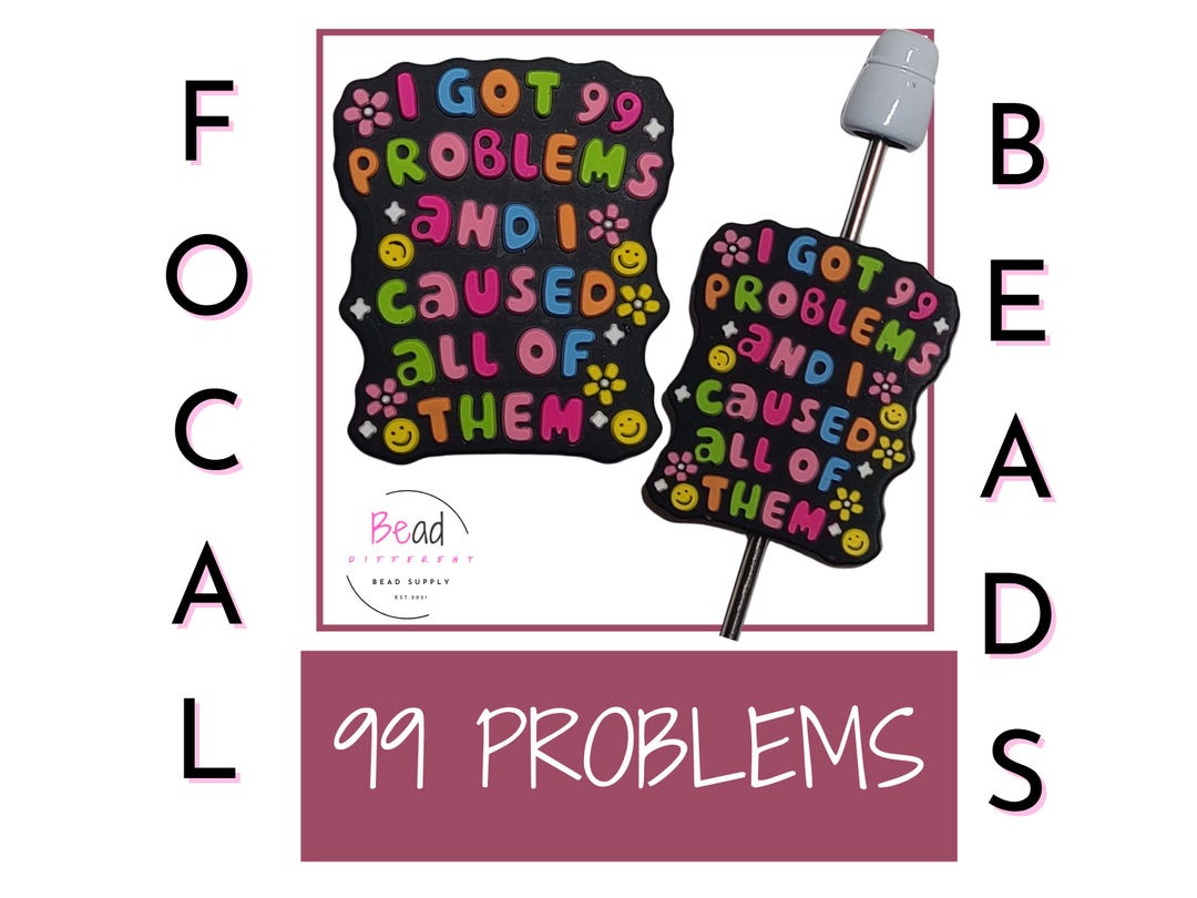99 Problems Bead, Retro Focal Bead, Sarcastic Beads, Funny Beads, Adult Humor Bead, Beads in ...