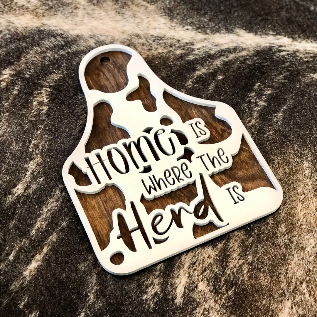 Home is Where the Herd is Ear Tag Door Hanger or Wall Decor – Rustic ...