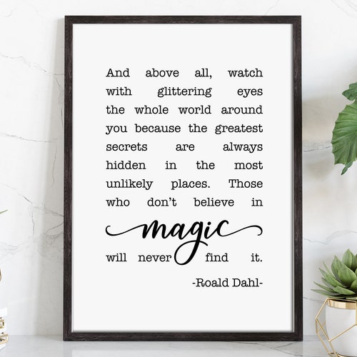 Roald Dahl Quote Those Who Don't Believe in Magic Quote - Etsy