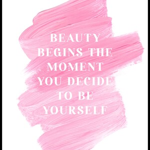 Beauty Begins the Moment You Decide to Be Yourself Hot Pink Art Print ...