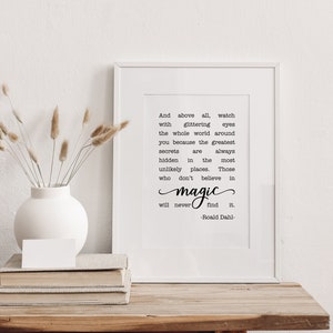 Roald Dahl Quote Those Who Don't Believe in Magic Quote Roald Dahl ...