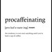 Procaffeinating Definition Wall Print Coffee Print Caffeine Print Funny ...