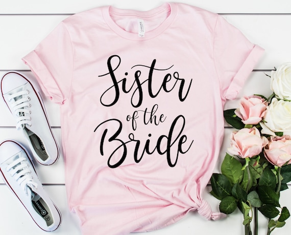 Sister of the Bride Shirt Wedding Shirts Bridal Party - Etsy