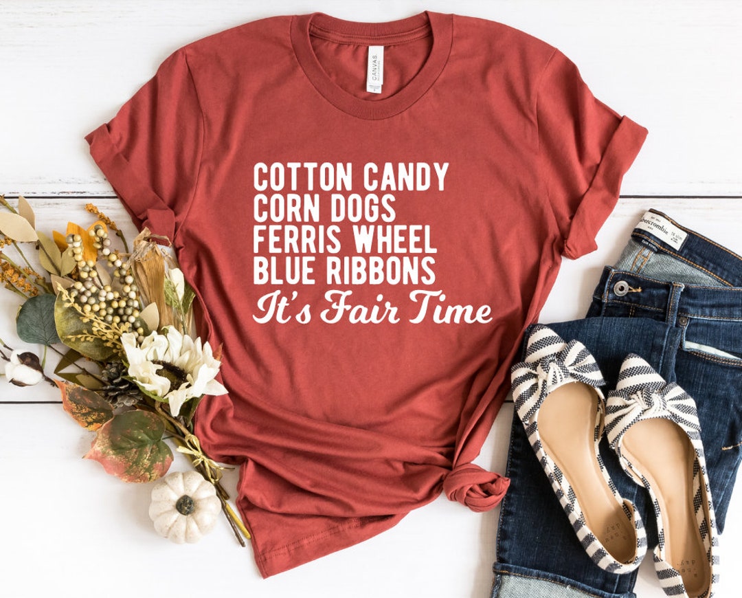 Fair Shirt It's Fair Time Tee Fall Shirt Cotton Candy Corn Dogs Ferris ...