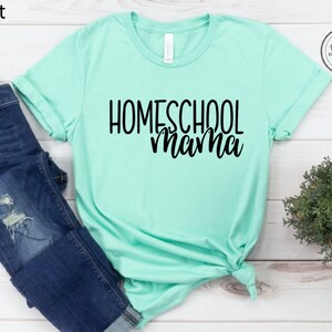 Homeschool Mama Shirt - Homeschool Teacher Shirt for Women ...