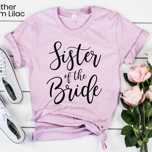 Sister of the Bride Shirt - Wedding Shirts, Bridal Party Shirts ...