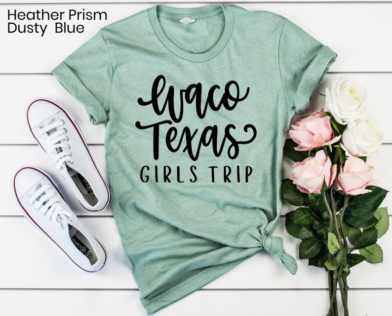 Waco Texas Girls Trip Shirt, Waco Shirt, Waco Texas Shirt, Waco TX Tee ...