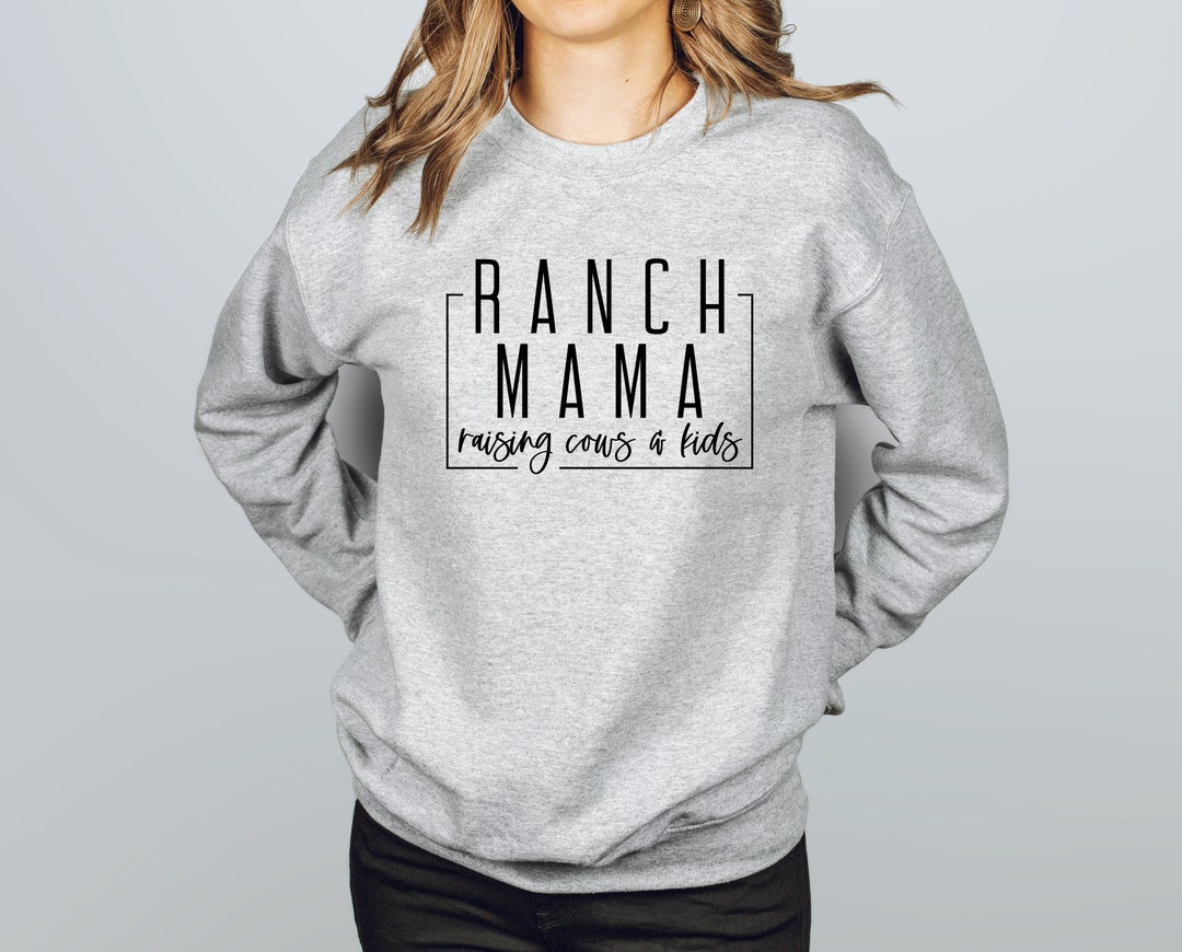 Ranch Mama Sweatshirt - Raising Cows and Kids, Farm Shirt, Country ...