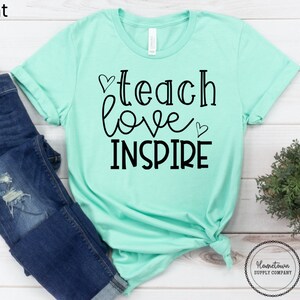 Teach Love Inspire Shirt - Cute Shirts for Teachers, Teacher Tee ...