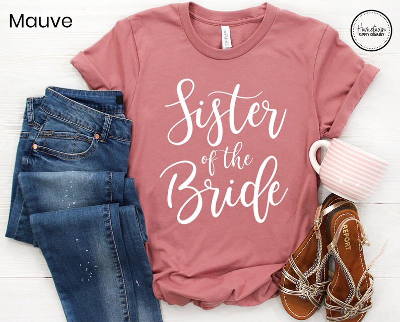 Sister of the Bride Shirt - Wedding Shirts, Bridal Party Shirts ...