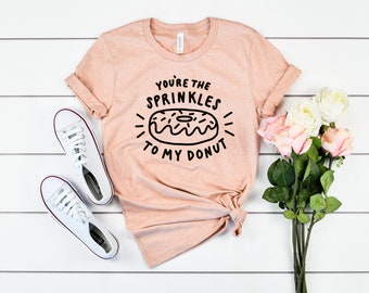 You're the Sprinkles to My Cupcake Shirt Valentine - Etsy