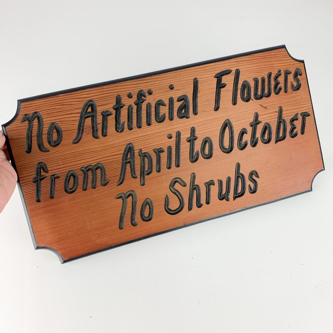 Vintage Hand Chiseled Wooden No Fake Flowers Cemetery Sign Plaque ...