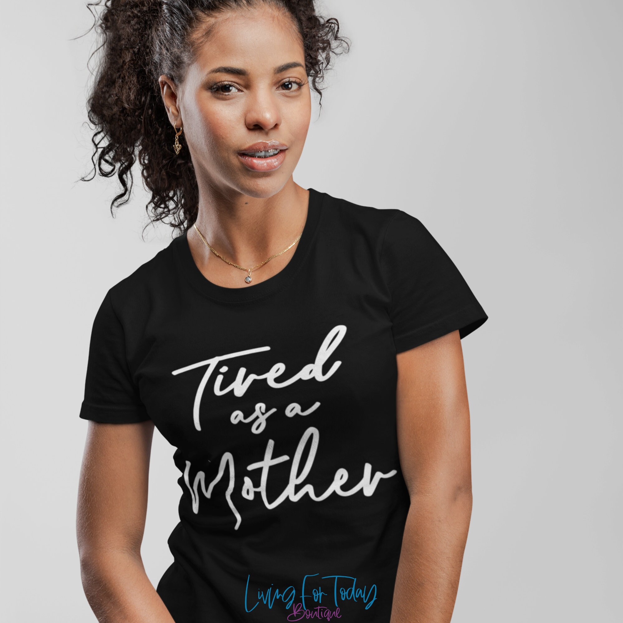 Tired As A Mother Shirt Mom Life Shirt Mama Shirt Shirt for | Etsy
