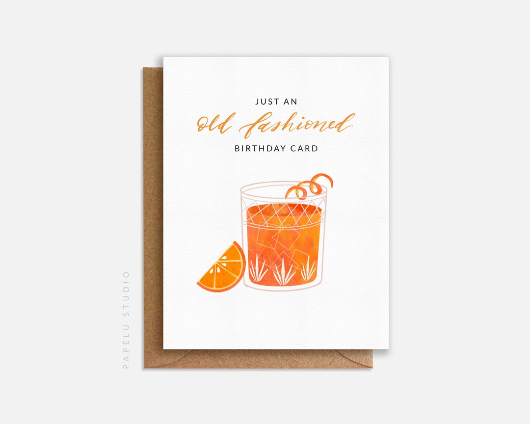 Just an Old Fashioned Cocktail Birthday Card Old Fashion Negroni ...