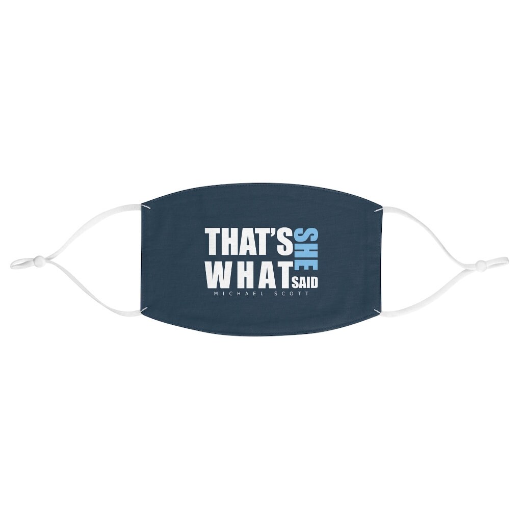 The Office Face Mask That's What She Said Fabric Face Mask Michael ...