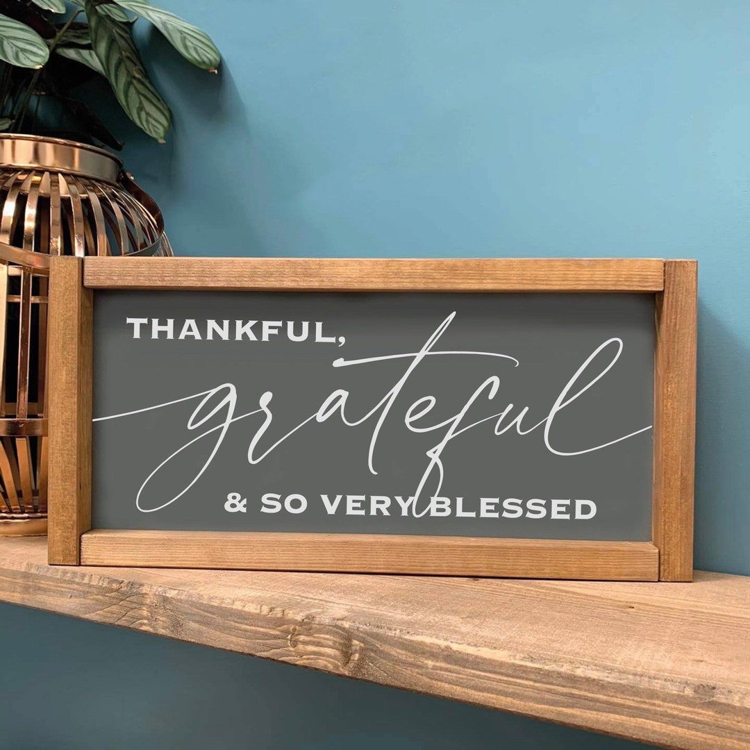 Thankful Grateful Sign Rustic Sign Framed Sign Quote Sign - Etsy