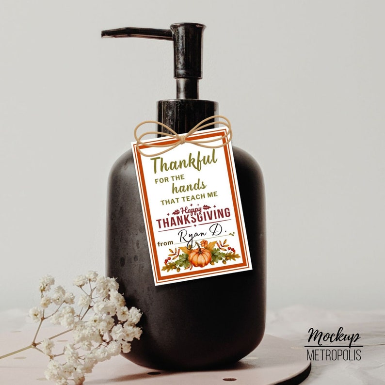 PRINTABLE Thanksgiving Teacher Gift Tag, Hand Soap Pumpkin Tag, Teacher ...