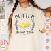 Butter Shirt Funny Baking Shirt Foodie Gift Butter Social Club Baker ...
