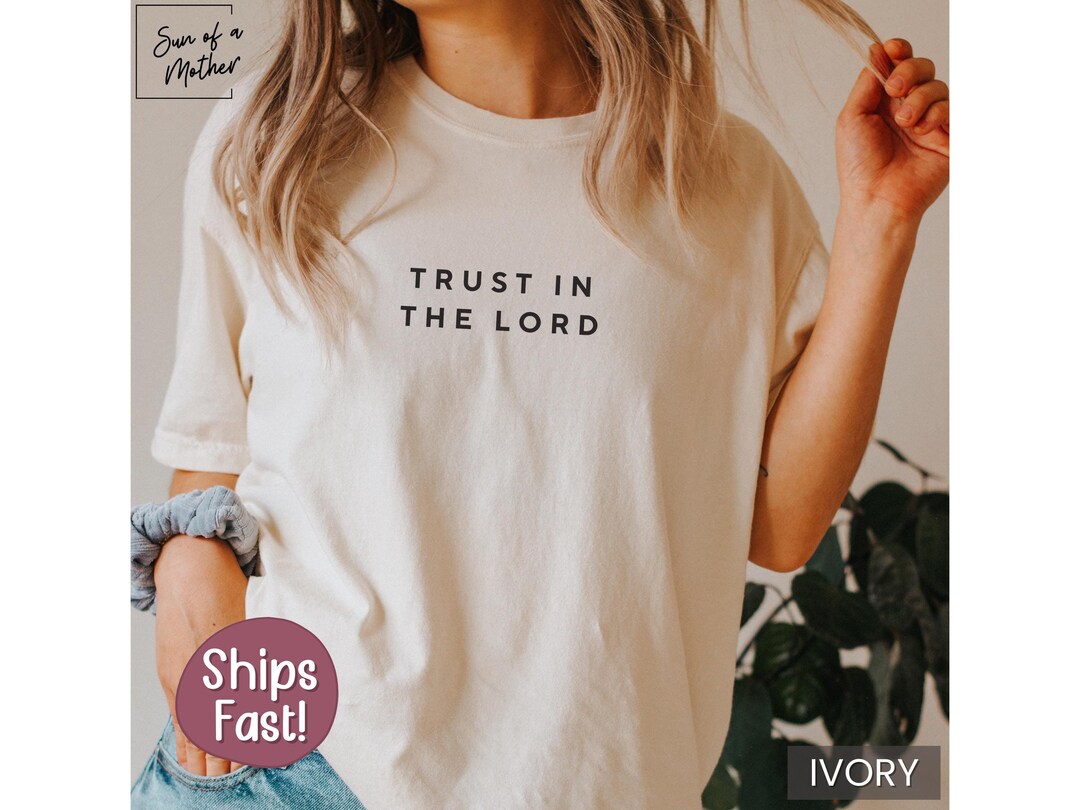 Trust in the Lord Shirt Minimal Christian Shirt Comfort Color Jesus ...