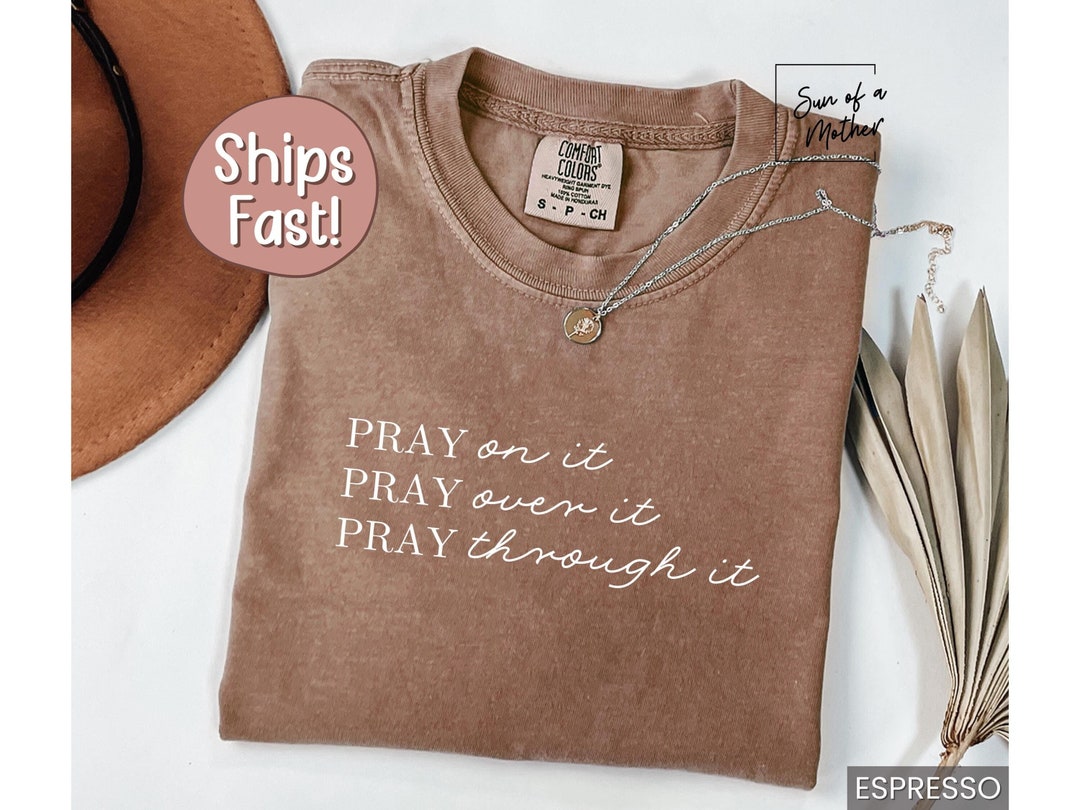 Pray Shirt Faith Tshirt Comfort Colors Christian Shirt Women Religious ...