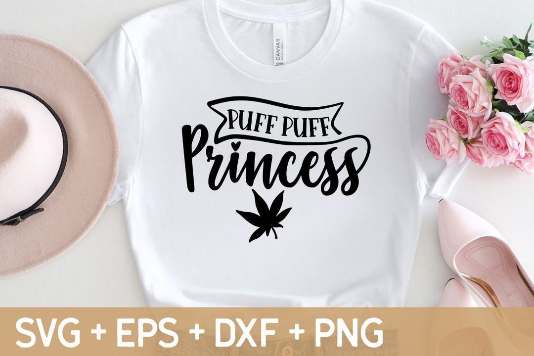 Puff Puff Princess SVG, Weed Svg, Marijuana Svg, Weed & 420 Svg ...