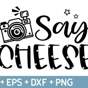 Say Cheese Svg, Photography Funny Sayings Svg, Photo Booth Quote ...
