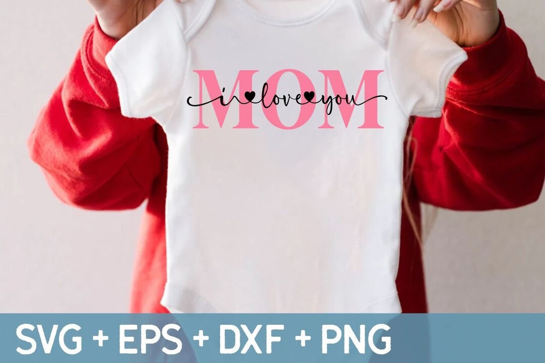Mom I Love You Svg, World's Best Mom Svg, Birthday Gift for Mom, Mom ...