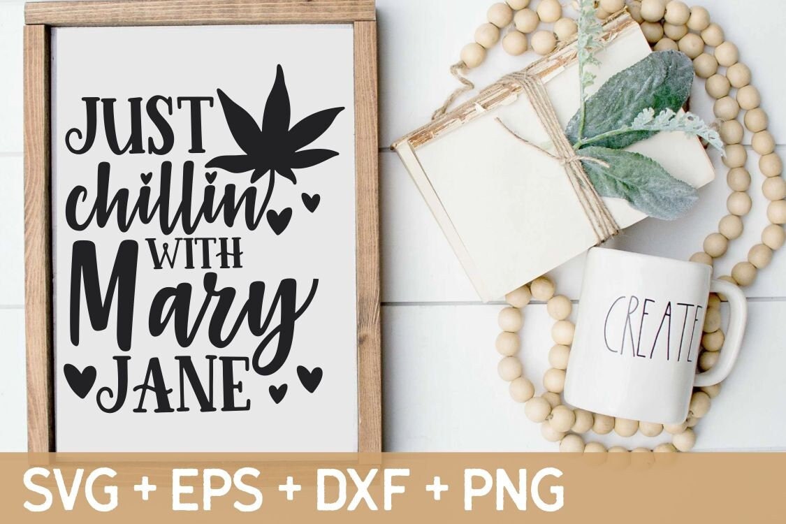 Just Chillin With Mary Jane SVG Weed SVG Marijuana SVG - Etsy