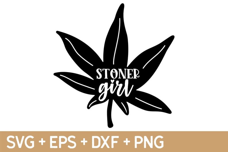 Stoner Girl Svg Weed Svg Marijuana Svg High Svg Stoner - Etsy