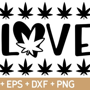Love Weed Svg, Mary Jane Svg, Weed Plant Svg, Cannabis Svg, Smokers Svg ...