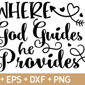 Where God Guides He Provides Svg, Christian Quote Svg, Scripture Svg ...
