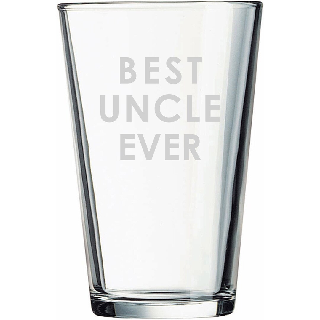 Best Uncle Ever Beer Pint Glass Gift for Uncle Brother Uncle - Etsy