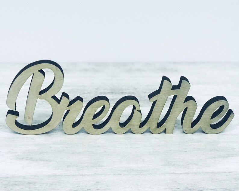 Breathe Sign Breathe Wood Sign Unfinished or Finished Wood - Etsy