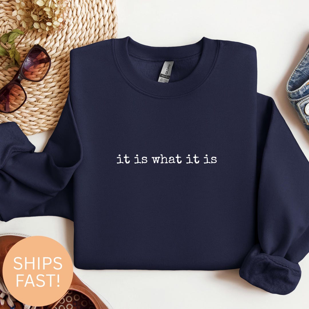 Funny It is What is Sweatshirt or T-shirt - Meme Shirt, Fun Gifts - Etsy UK