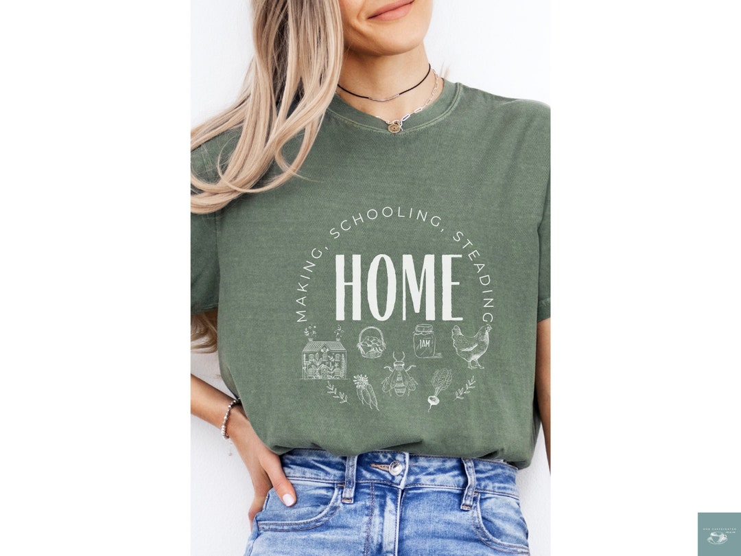 Homemaking Homeschooling Homesteading Mom Shirt Comfort Colors Tshirt ...