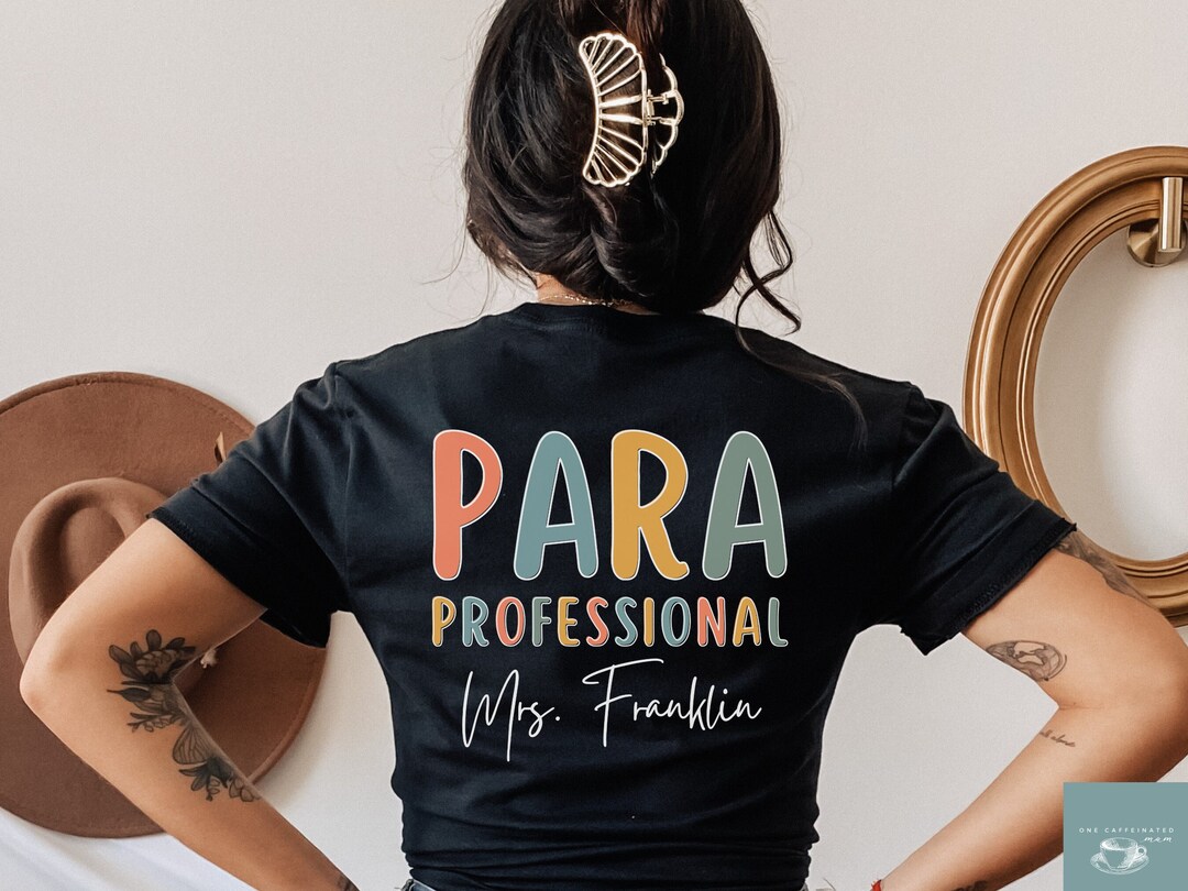 Paraprofessional Shirt, Para Shirts, Paras Make It Possible, Teachers ...