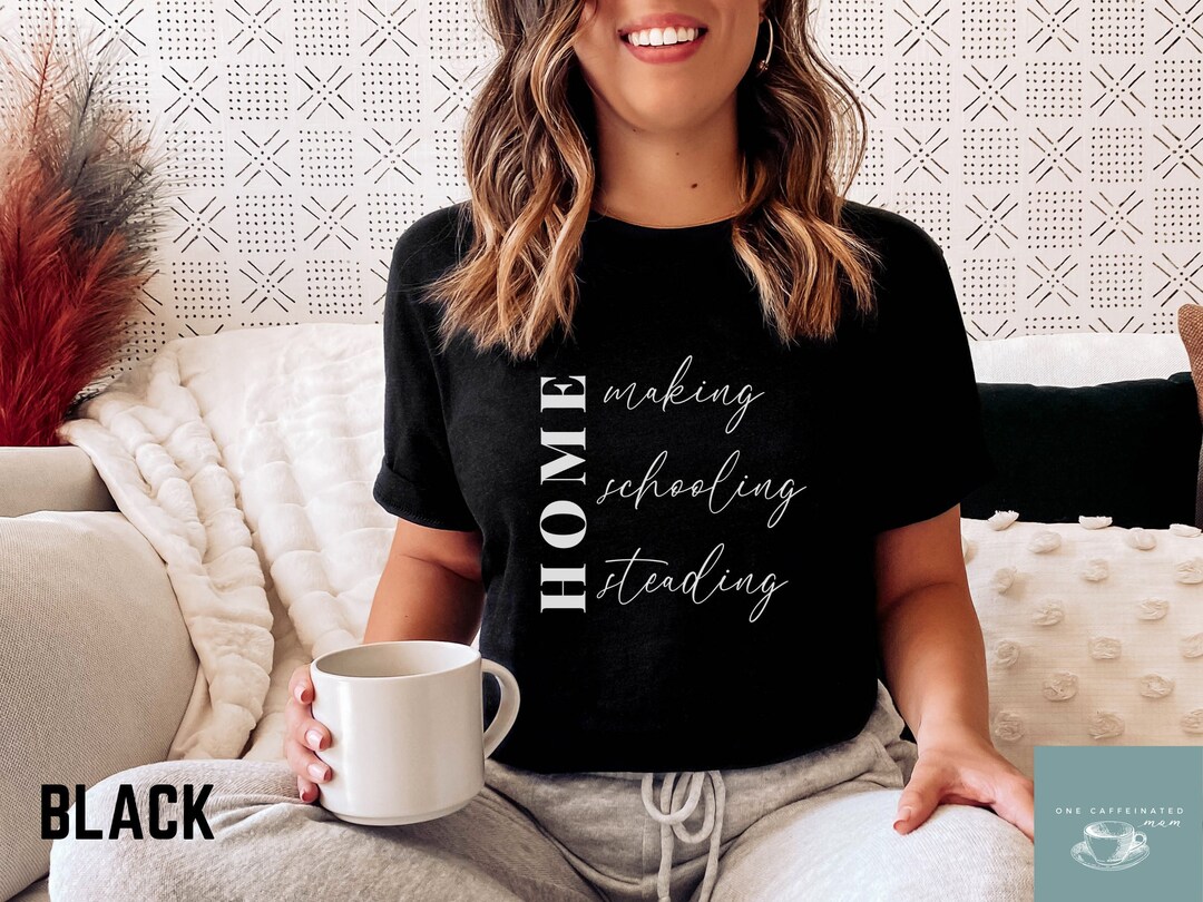 Homesteader Shirt | Homemaker Shirt | Homeschool Mom Shirt ...