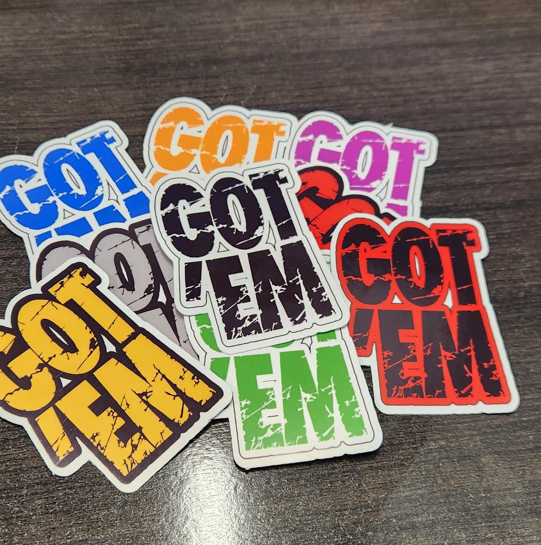 Got Em Stickers / Hard Hat Sticker, Laptop Sticker,decal, Notebook ...