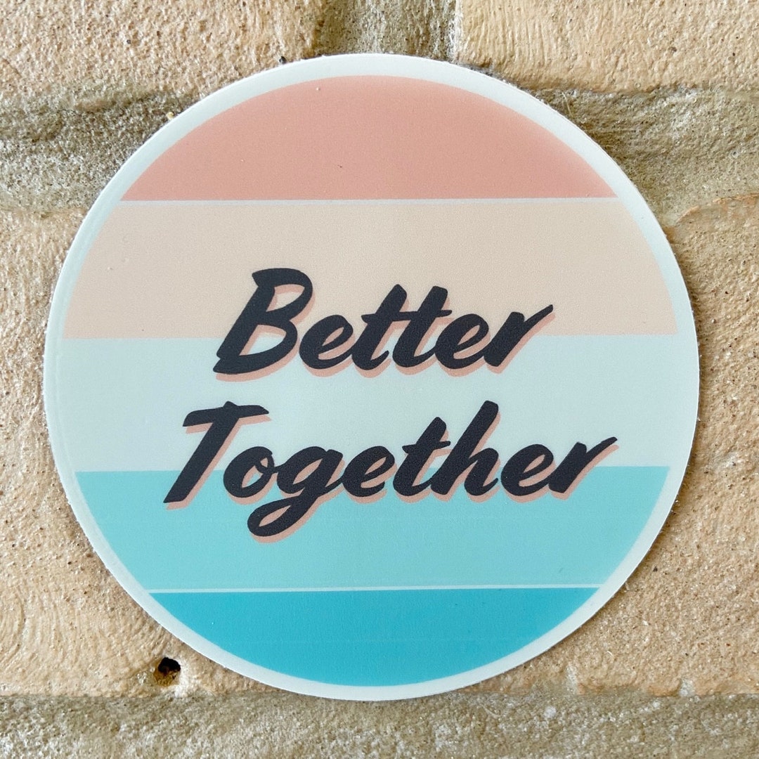 Better Together Quote Vinyl Sticker, Striped Sticker, Decal, Laptop ...