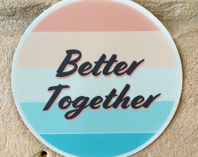 Better Together Quote Vinyl Sticker, Striped Sticker, Decal, Laptop ...