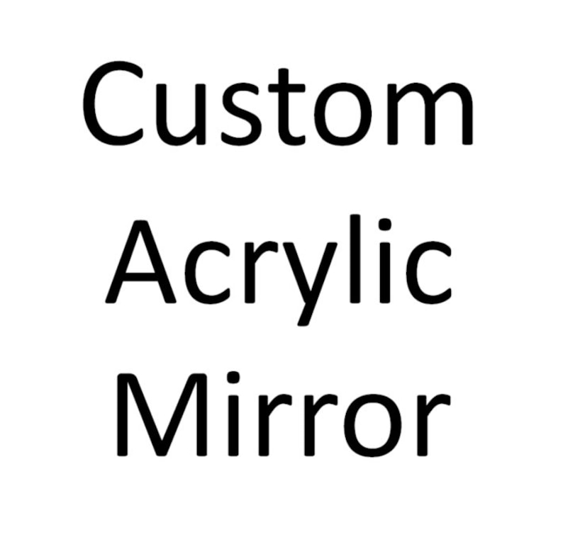 Custom Acrylic Mirror: Made to Order - Etsy