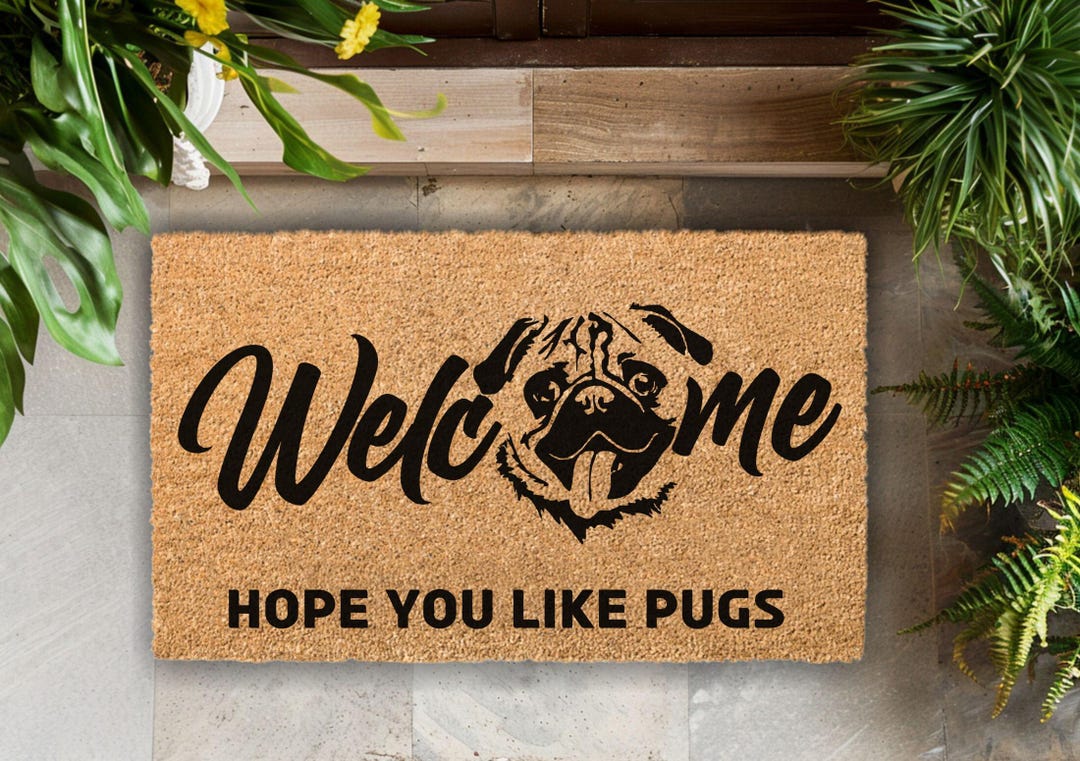 Pug Dog, Cute Pug Entrance Mat, Pugs Welcome Mat, Hope You Like Pugs ...