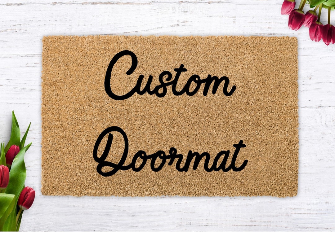 Completely Customizable Doormat / Custom Door Mat / Design Your Own ...