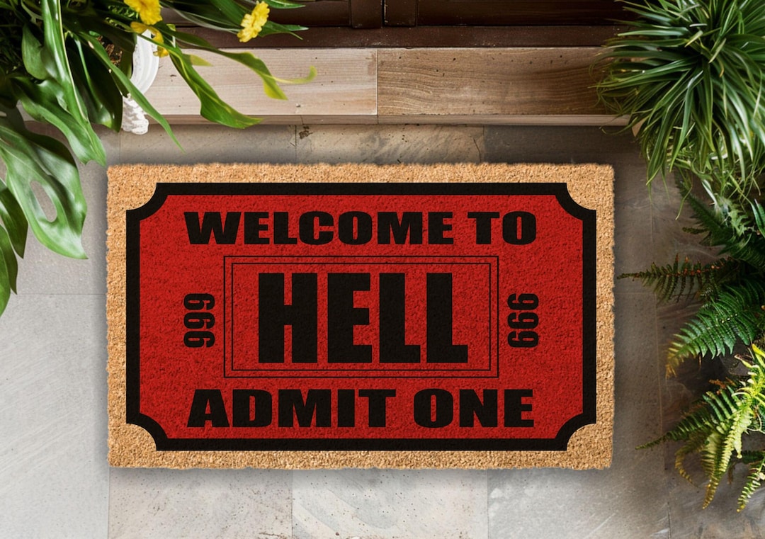 Welcome to Hell, Admit One, Horror Funny Gift, Welcome Funny Mat, Unique Horror Doormat, Funny ...