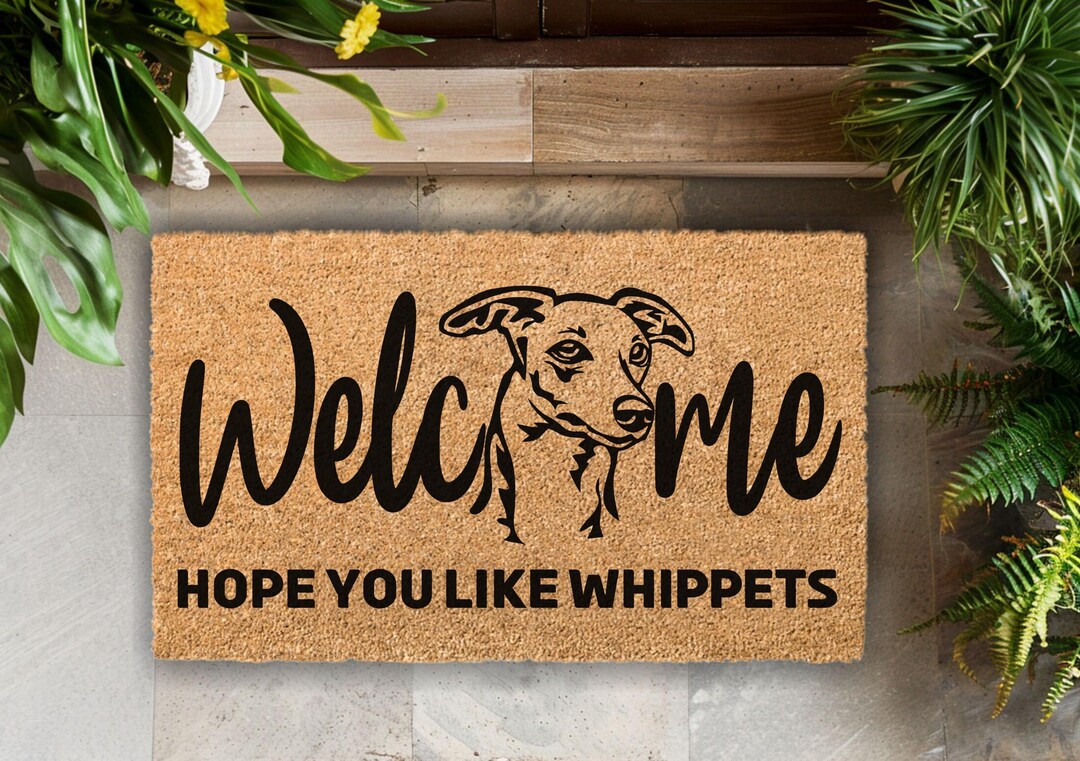 Whippet, Whippet Dog Doormat, Sighthound, Dog Welcome Mat, Hope You ...